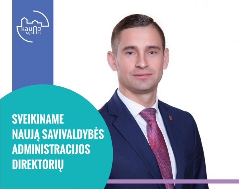 Dirbti pradeda naujasis Kauno rajono savivaldybės administracijos ...